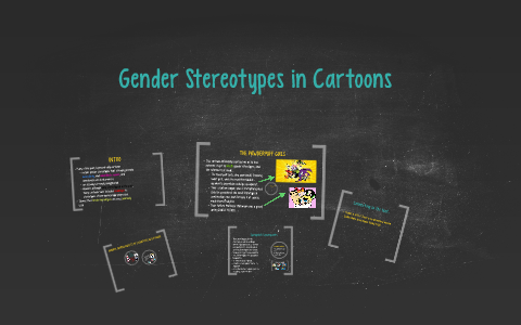 Gender Stereotypes in Cartoons by Joana Ramirez on Prezi