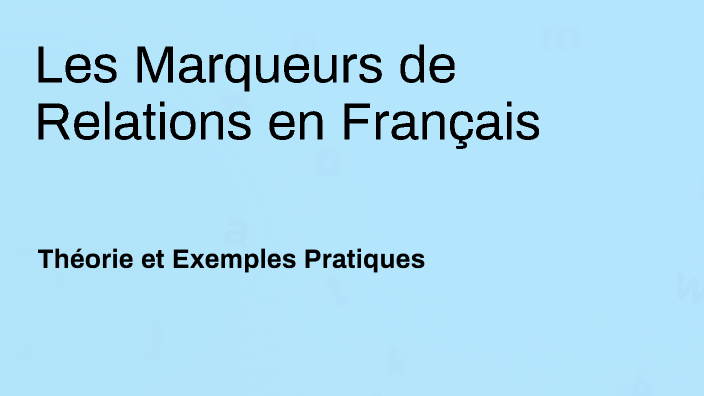 Les Marqueurs de Relations dans un Texte en Français by hmaied romdhani ...