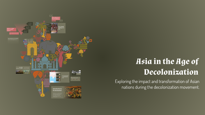 Asia in the Age of Decolonization by Wiktor Witych on Prezi