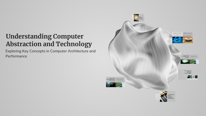 Understanding Computer Abstraction and Technology by nahid omer on Prezi