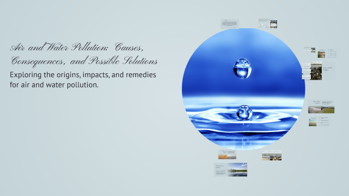 Air and Water Pollution: Causes, Consequences, and Possible Solutions ...