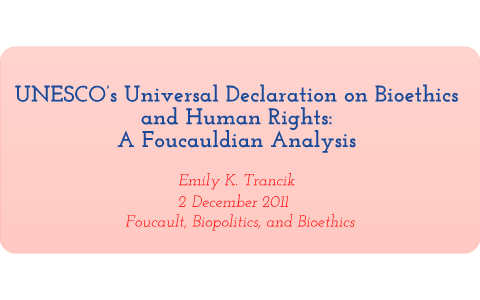 UNESCO’s Universal Declaration on Bioethics and Human Rights:A ...