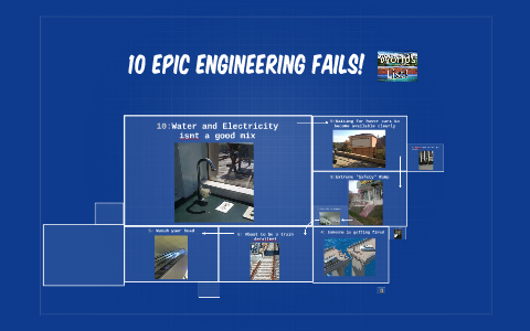 10 Epic Engineering Fails! by World's List on Prezi