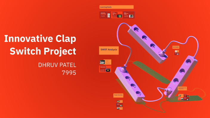 Innovative Clap Switch Project by 7995 Dhruv on Prezi