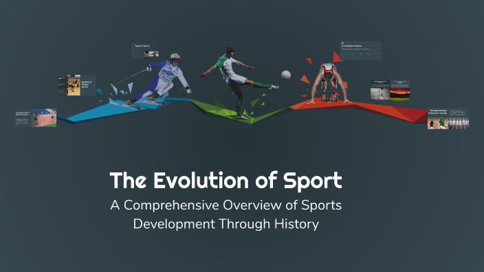 The Evolution of Sport by Giulia Barbazza on Prezi