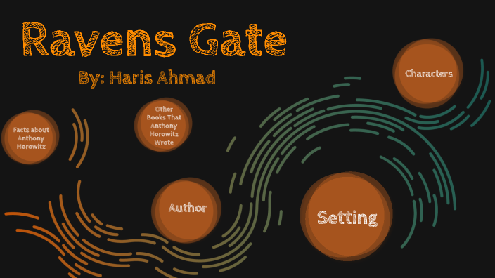 Ravens Gate by Haris Ahmad on Prezi