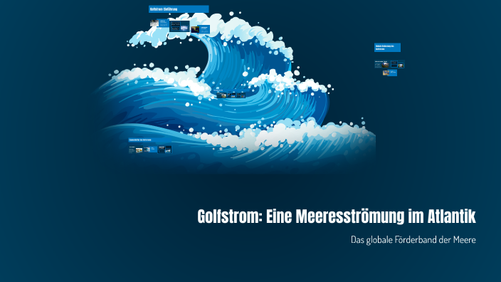 Golfstrom: Eine Meeresströmung im Atlantik by Rizan sido on Prezi
