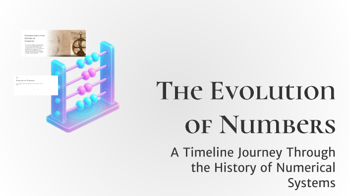 The Evolution of Numbers by all on Prezi