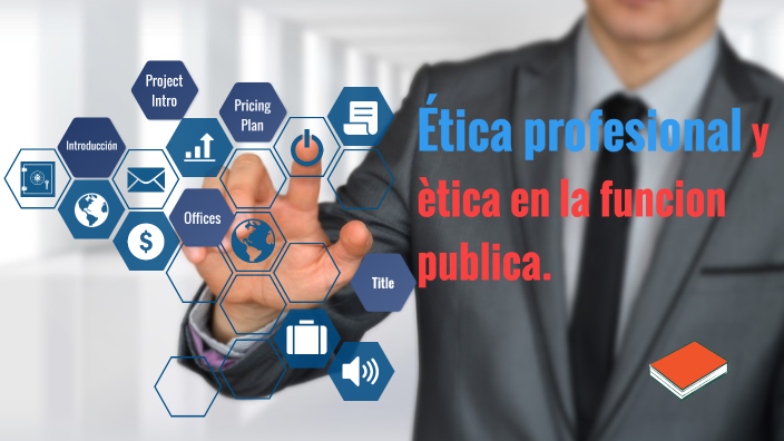 ETICA PUBLICA by Jaqueline Challco on Prezi