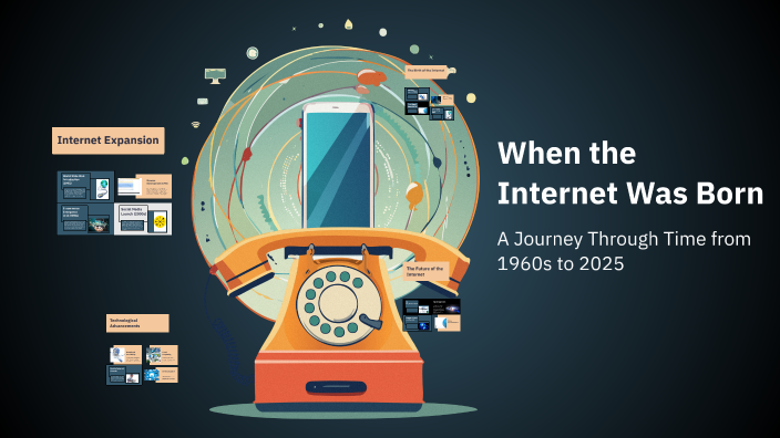 When the Internet Was Born by kamran peay on Prezi