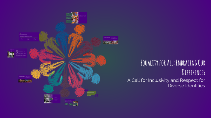 Equality for All: Embracing Our Differences by Andries Spandauw on Prezi