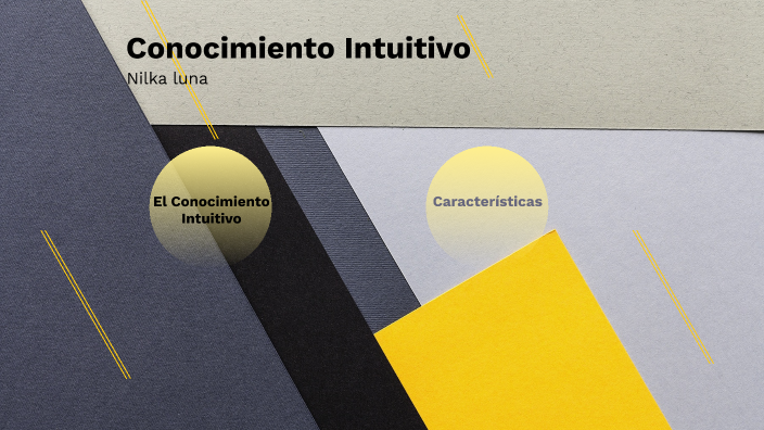 Conocimiento Intuitivo by Jeisa Lawrence on Prezi