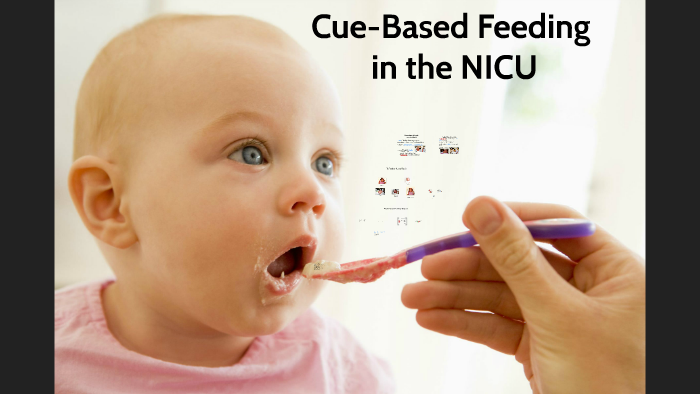Cue-Based Feeding in the NICU by Nadia Federici on Prezi