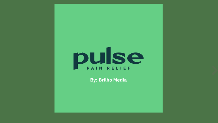 Pulse Pain Relief by lukas fernandes on Prezi