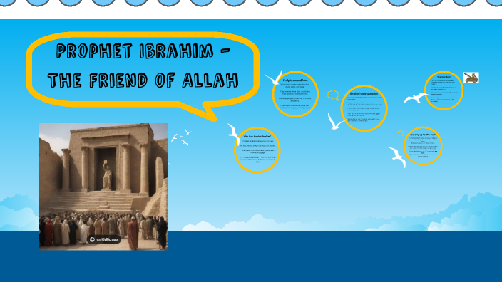 Prophet Ibrahim (AS) was a very special man chosen by Allah to guide ...