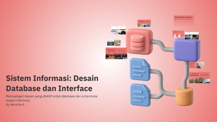 Sistem Informasi: Desain Database dan Interface by HERMILA A on Prezi
