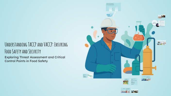 Understanding TACCP and VACCP: Ensuring Food Safety and Security by ...