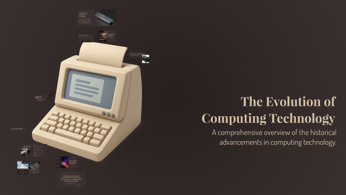 The Evolution of Computing Technology by Александра Гончарова on Prezi