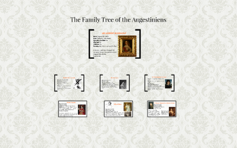 The Family Tree of the Augestiniens by Nadia Bresciani on Prezi