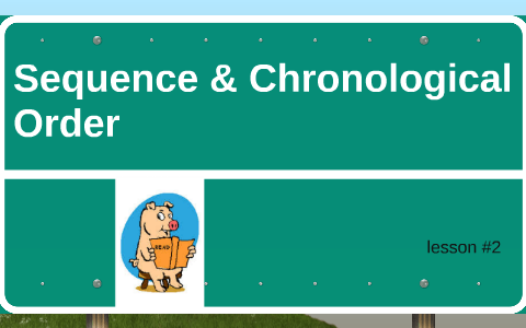 Sequence & chronological order by zucet rangel on Prezi