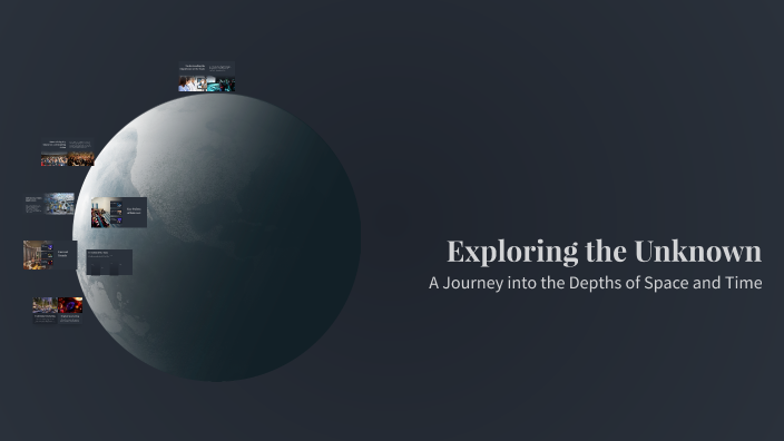 Exploring the Unknown by Charlz Rada on Prezi