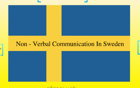 Non-Verbal Communication In Sweden by Rhi Harding on Prezi
