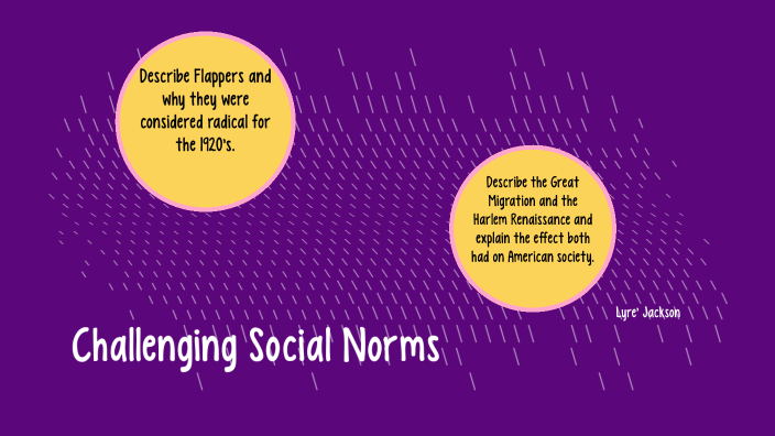 Lesson 5.3 Learning Activity: Challenging Social Norms by Lyre Jackson ...