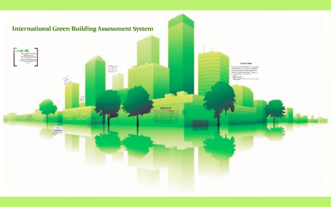 International Green Building Assessment System by Luke Olsen on Prezi