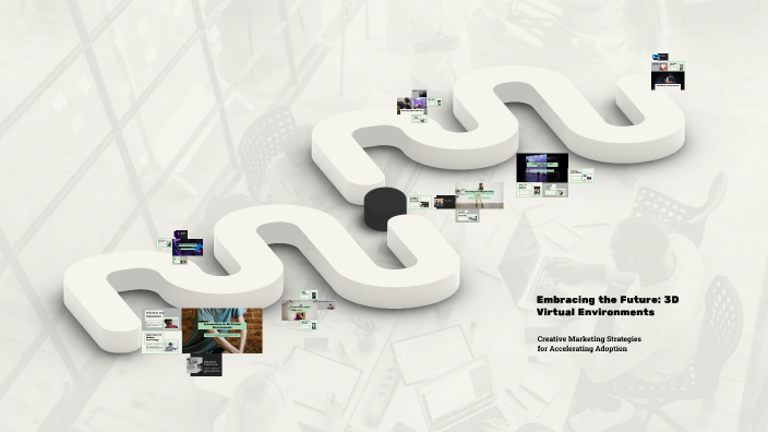 Embracing the Future: 3D Virtual Environments by Arielle Henry on Prezi