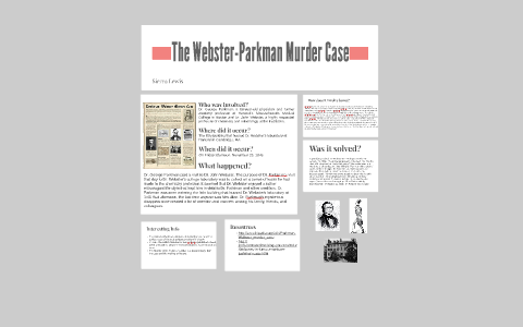 The Webster-Parkman Murder Case by Sierra Lewis on Prezi
