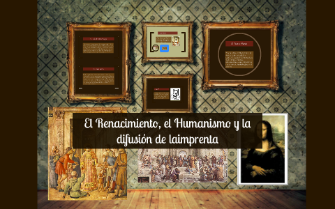 El Renacimiento, el Humanismo y la imprenta by Lizette Garcia on Prezi