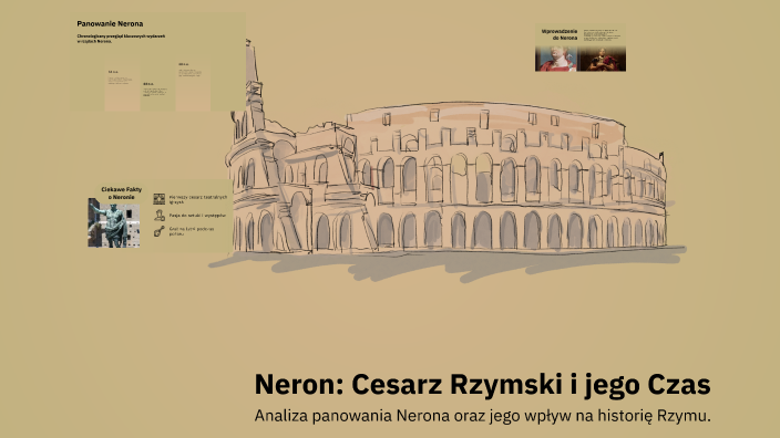 Neron: Cesarz Rzymski i jego Czas by j3b4ć_zydow123 on Prezi