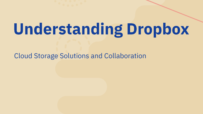 Understanding Dropbox by RAIZA MAE ARELLANO on Prezi