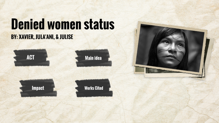 Denied women status by JP - 10ZZ 895358 Mayfield SS on Prezi