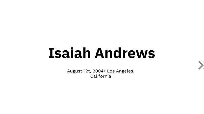 Isaiah Andrews by Isaiah Andrews on Prezi
