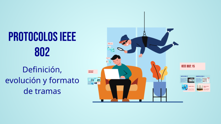 Protocolos IEEE 802 by PAOLA XIMENA AMAYA AGUILA on Prezi