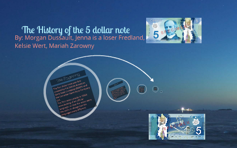 The History of the 5 dollar note by Morgan Dussault on Prezi