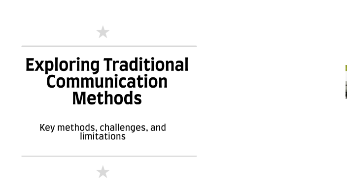 Exploring Traditional Communication Methods by Jeet Makani on Prezi