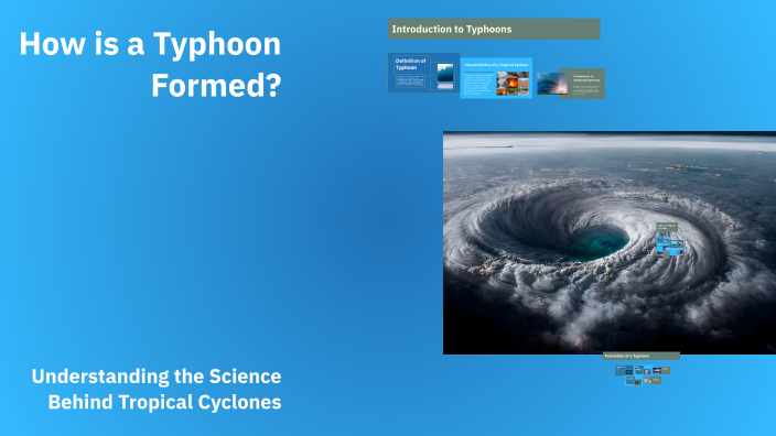 How is a Typhoon Formed? by 1LT PASION K, 207THS on Prezi