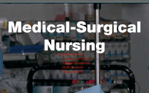 Surgical Nursing by Tessa Lechner on Prezi