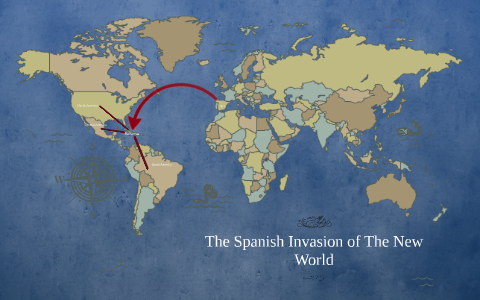 The Spanish Invasion of The New World by Shanda Stokes on Prezi