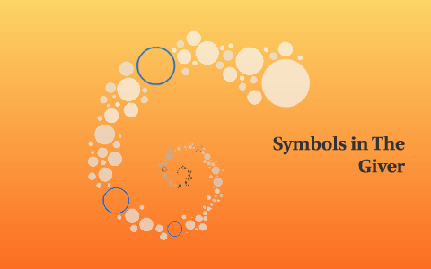 Symbols in The Giver by Sam Reyes on Prezi
