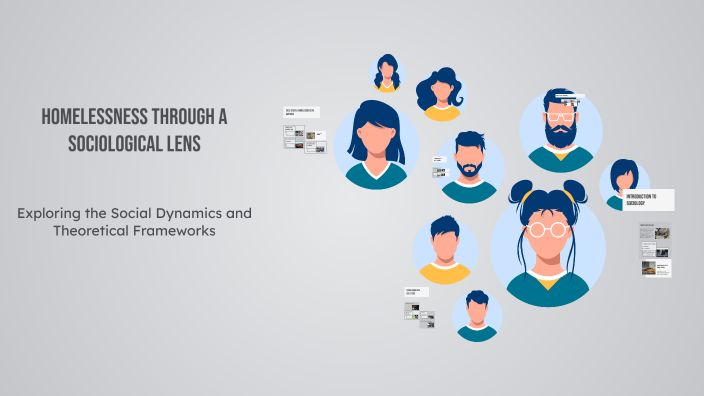 Homelessness Through a Sociological Lens by Paulette Young on Prezi