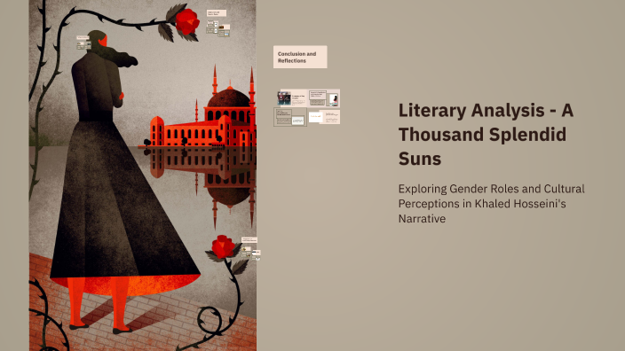 Literary Analysis - A Thousand Splendid Suns by Naoual Asarraj on Prezi