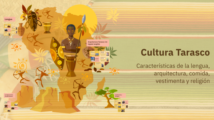 Cultura Tarasco by Dante Trujillo on Prezi