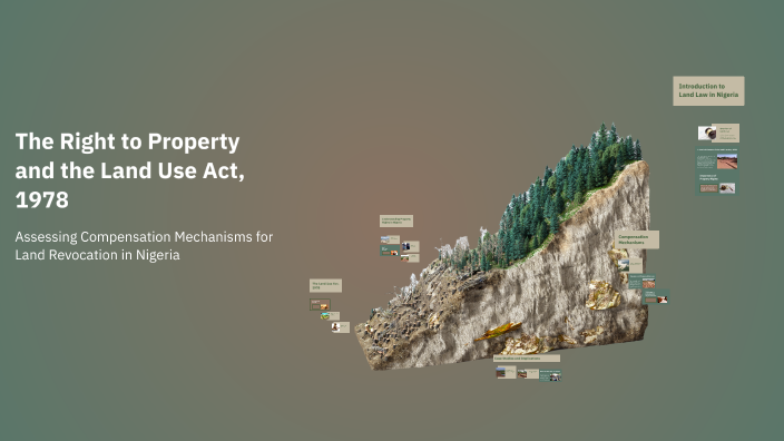 The Right to Property and the Land Use Act, 1978 by Razza Wanda on Prezi