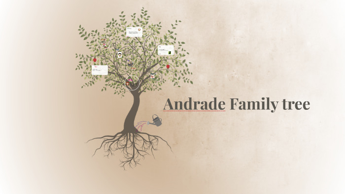 Andrade Family tree by celeste Andrade on Prezi