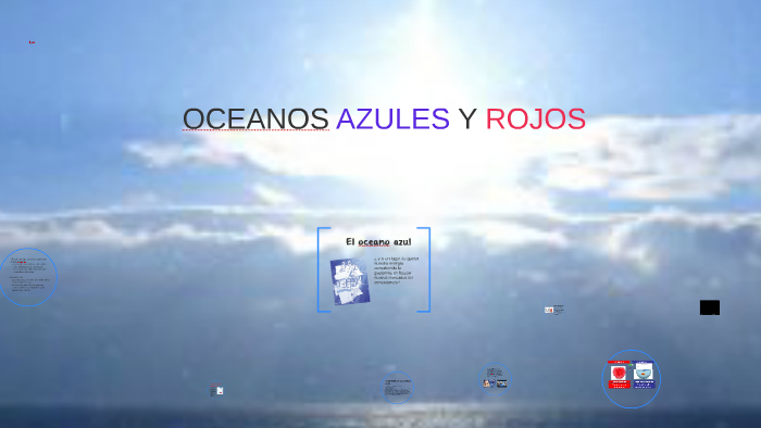 OCEANOS AZULES Y ROJOS by luis fernando gonzalez olaya on Prezi