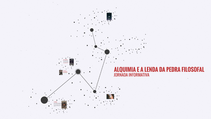 Alquimia e a Lenda da Pedra Filosofal by André Lecuona on Prezi