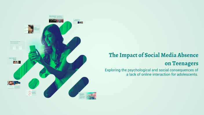 The Impact of Social Media Absence on Teenagers by yara melhem on Prezi